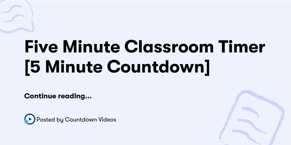 Five Minute Classroom Timer [5 Minute Countdown] — Countdown Videos ...