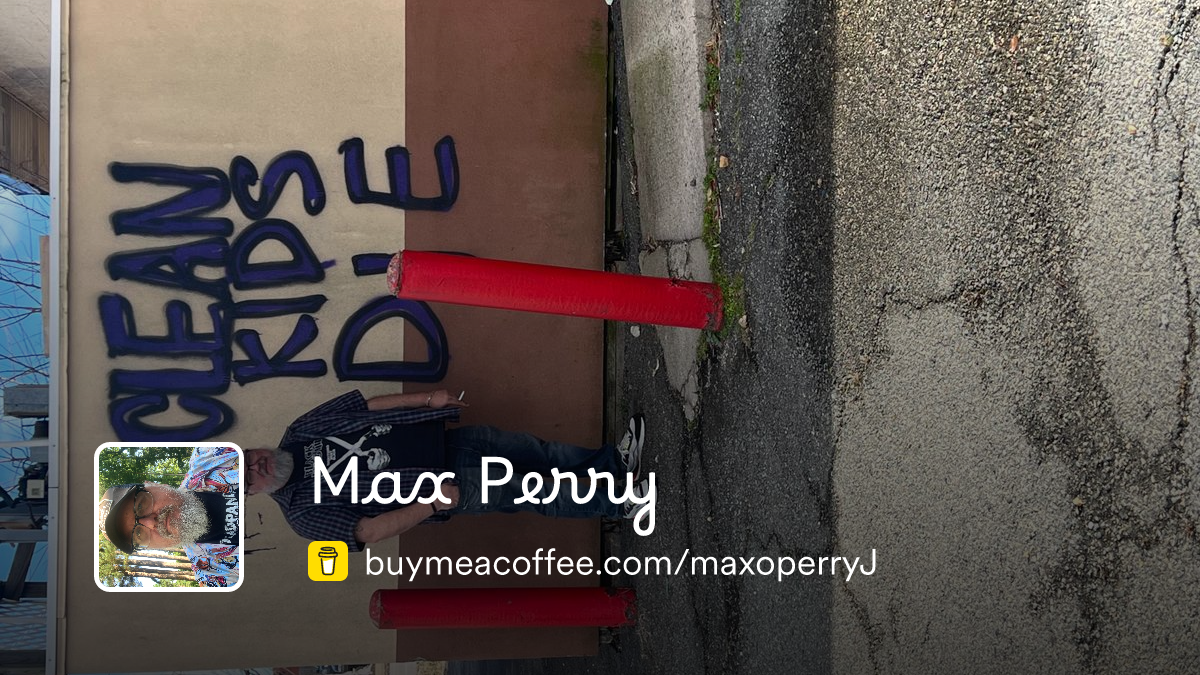 Max Perry is Creating art (paintings, drawings, t-shirts) and music ...