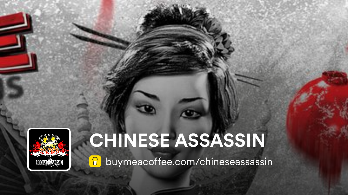 Membership | CHINESE ASSASSIN - Buymeacoffee