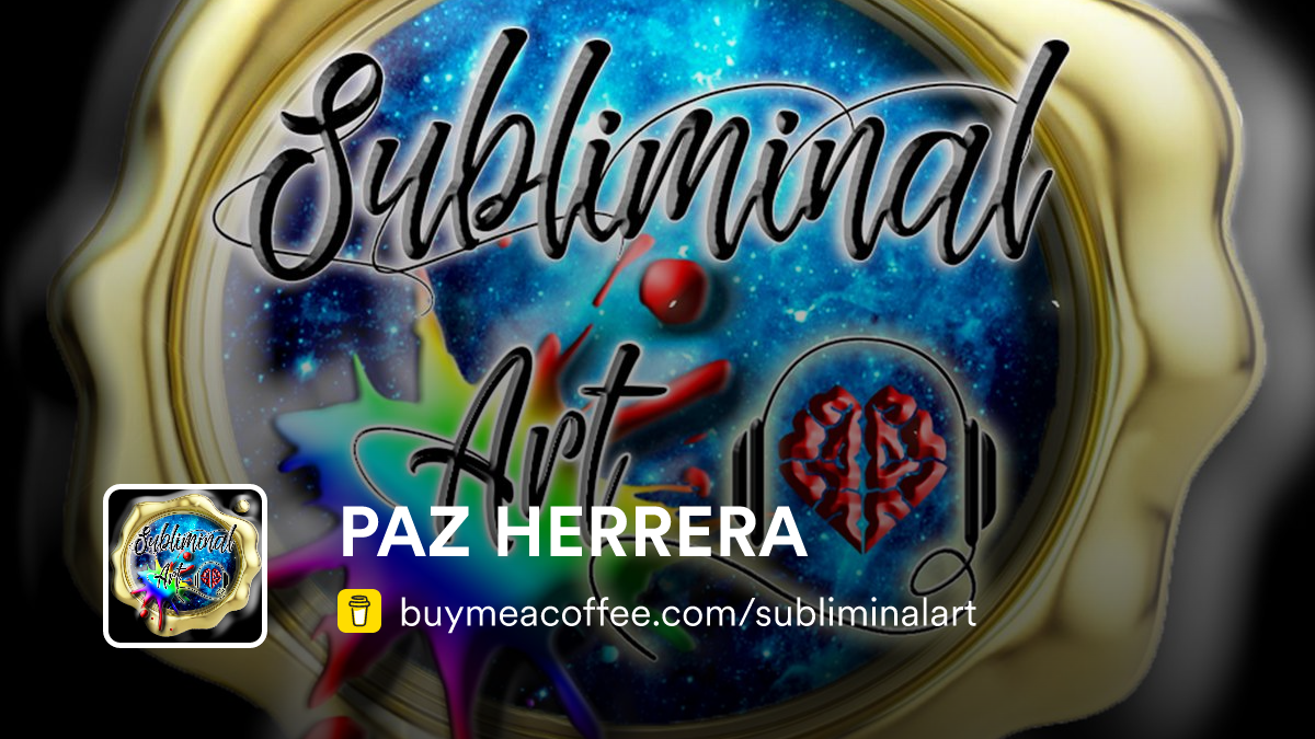 PAZ HERRERA is contenido Terapéutico ego-yo/Mente/alma/subconsciente/inconsciente - Buymeacoffee