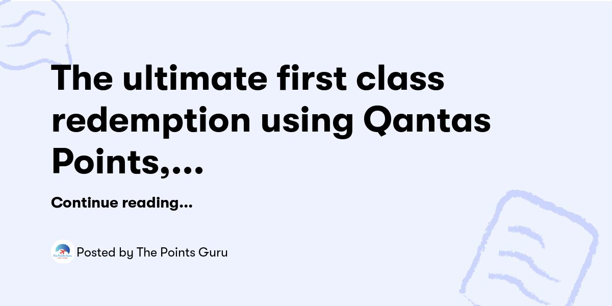 The ultimate first class redemption using Qantas Points, with over 100 ...