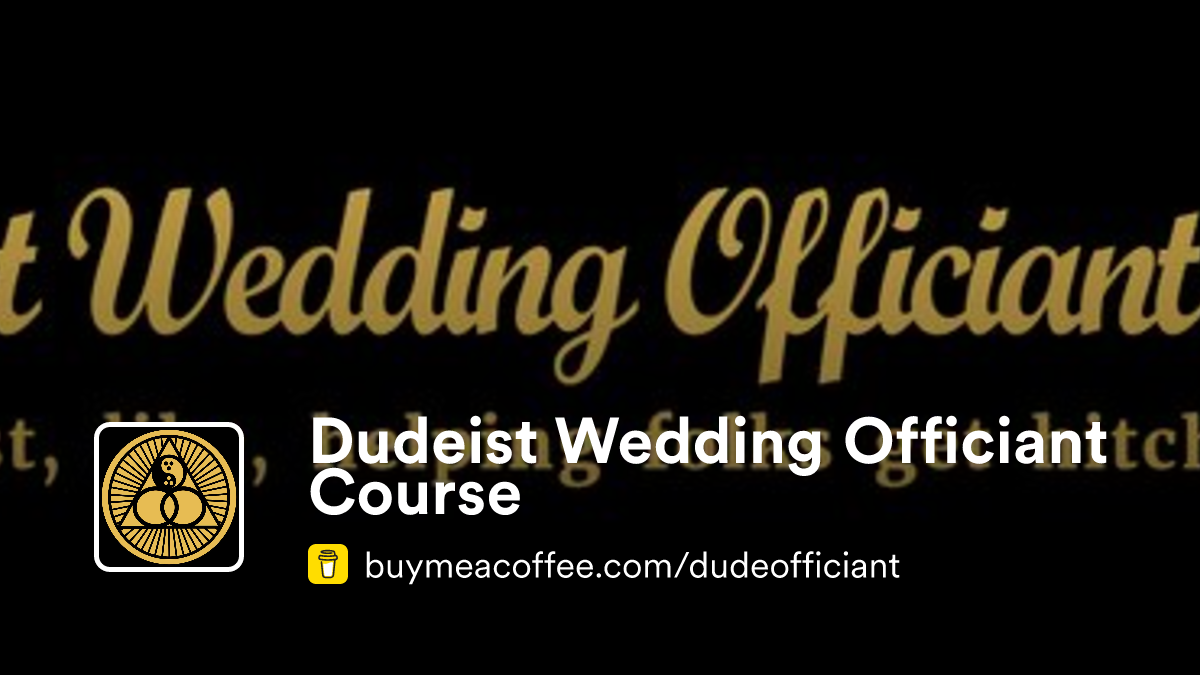 Dudeist Wedding Officiant Course is providing education for Dudeist ...