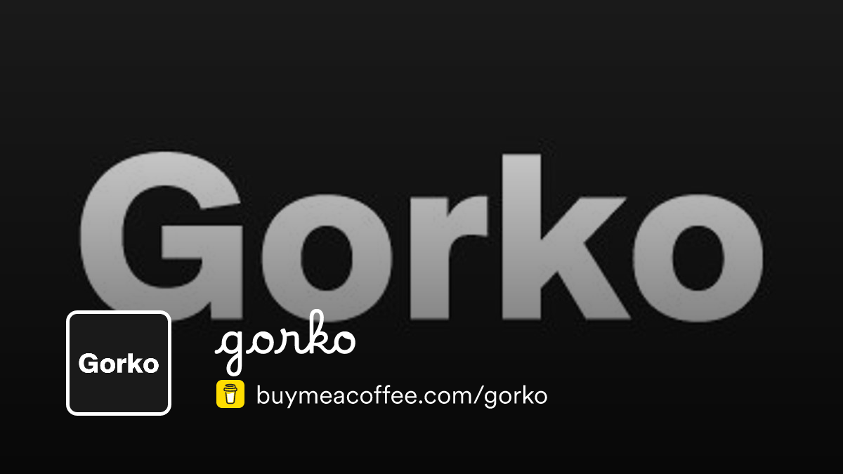 gorko is Writer content creator - Buymeacoffee
