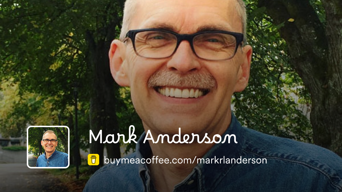 Mark Anderson is Writing devotional and educational articles - Buymeacoffee