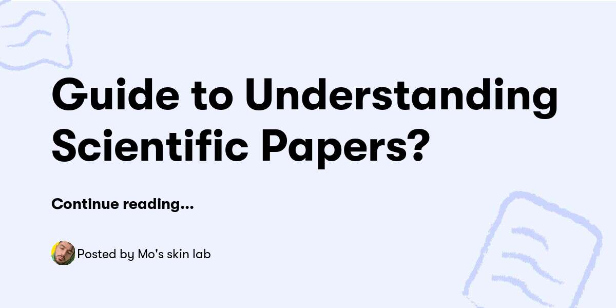 Guide to Understanding Scientific Papers? — Mo's skin lab - Buymeacoffee