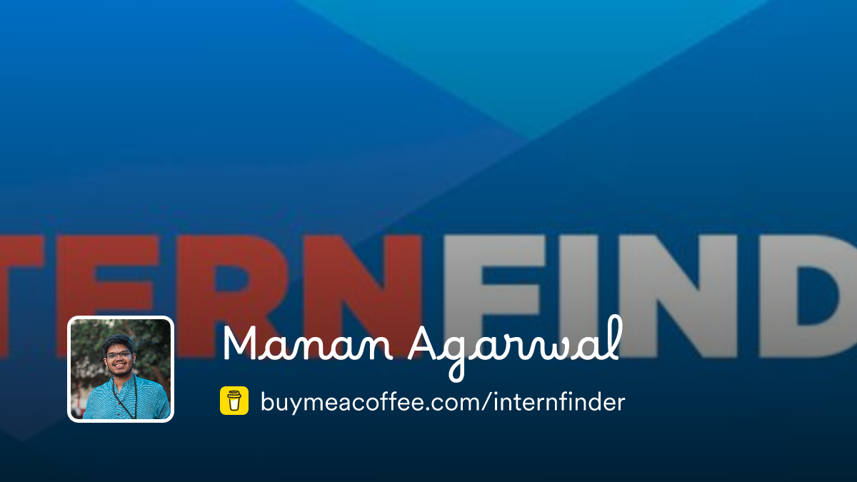 Manan Agarwal is creating InternFinder - Buymeacoffee