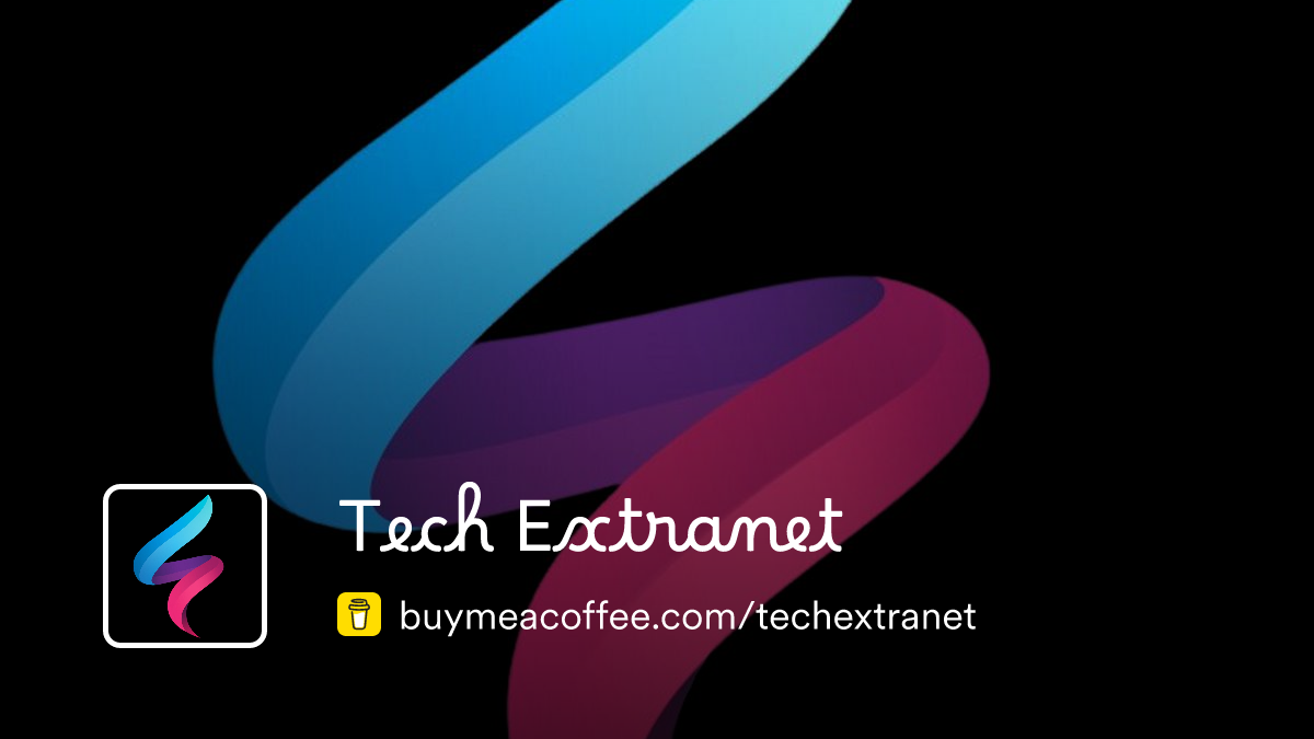 Tech Extranet is Tech Content To Help You Out! - Buymeacoffee