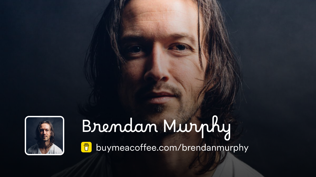Brendan Murphy is Creating: Blogs, podcasts, videos, music, Truthiversity content - Buymeacoffee