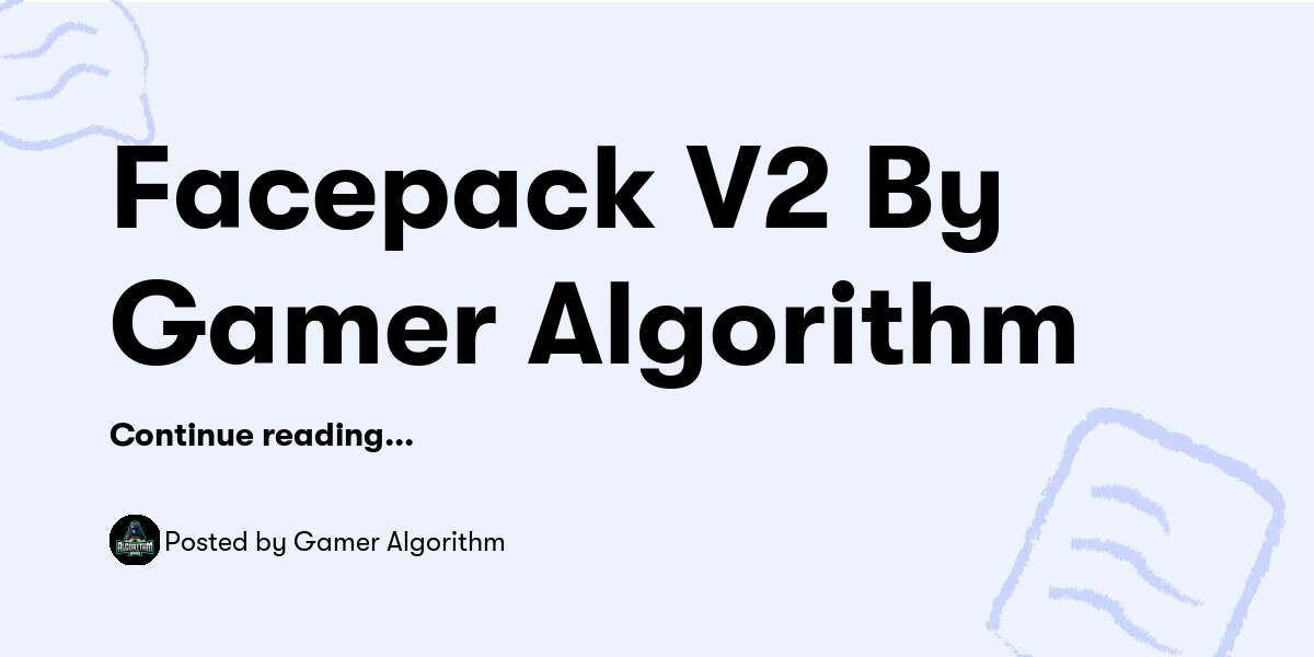 Facepack V2 By Gamer Algorithm — Gamer Algorithm - Buymeacoffee