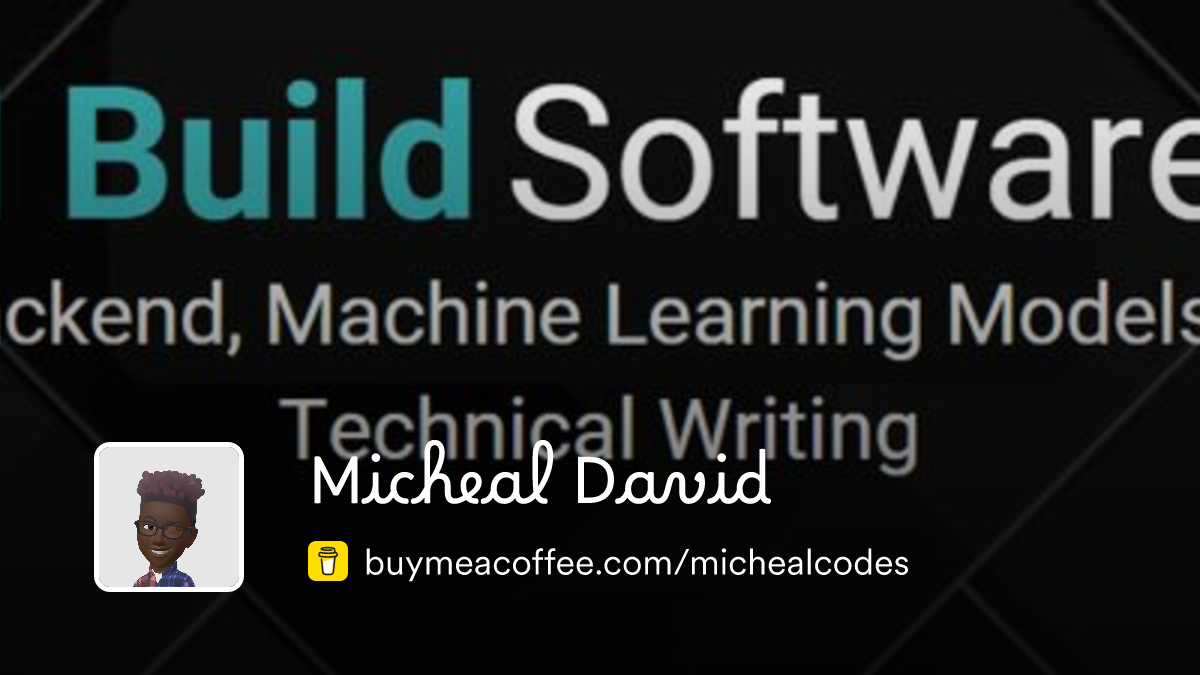 Micheal David is Software Engineer - Buymeacoffee