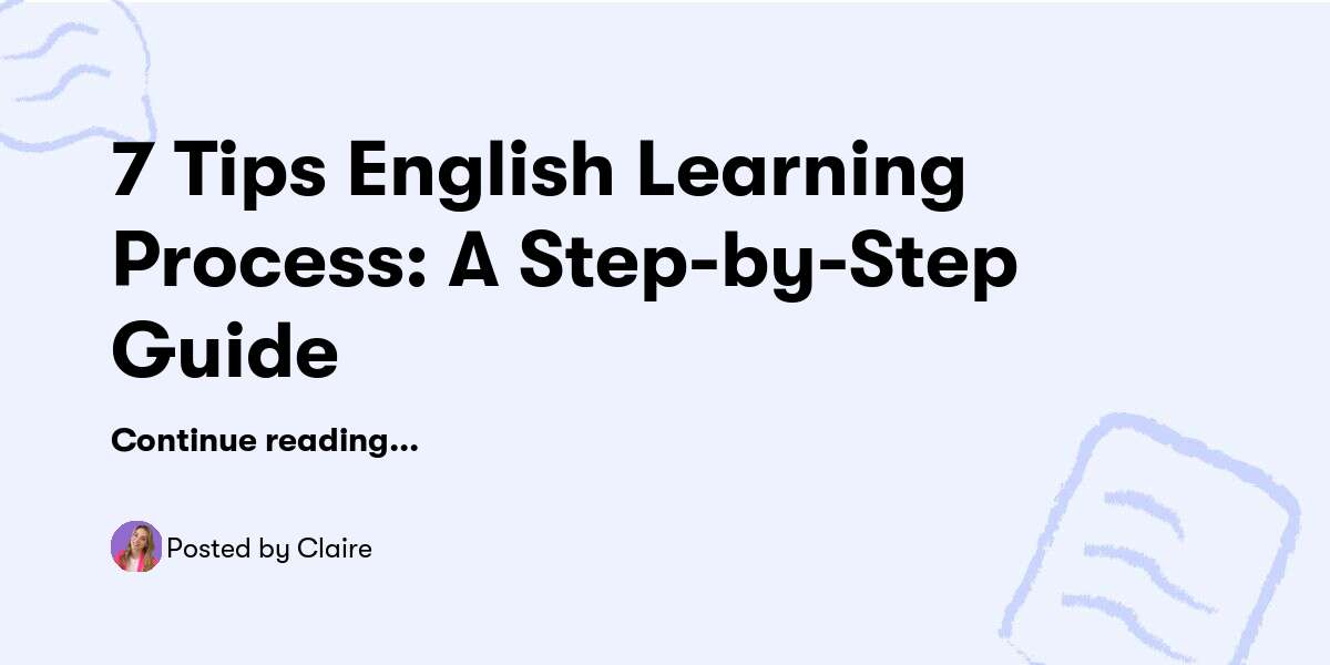 7 Tips English Learning Process: A Step-by-Step Guide — Claire ...