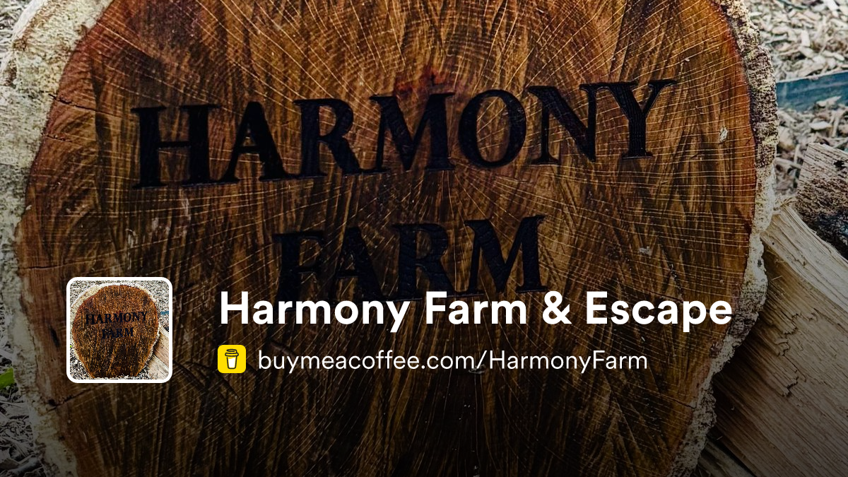 Membership | Harmony Farm & Escape - Buymeacoffee
