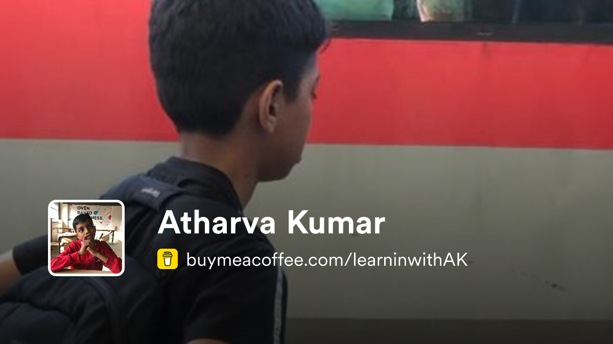 Atharva Kumar is Coder, Explorer, self-learner. - Buymeacoffee