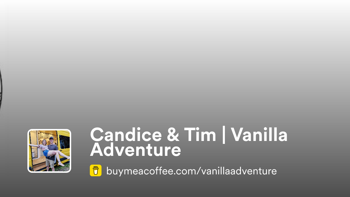 Candice & Tim | Vanilla Adventure - Buymeacoffee