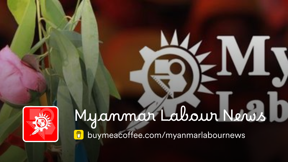 Myanmar Labour News - Buymeacoffee
