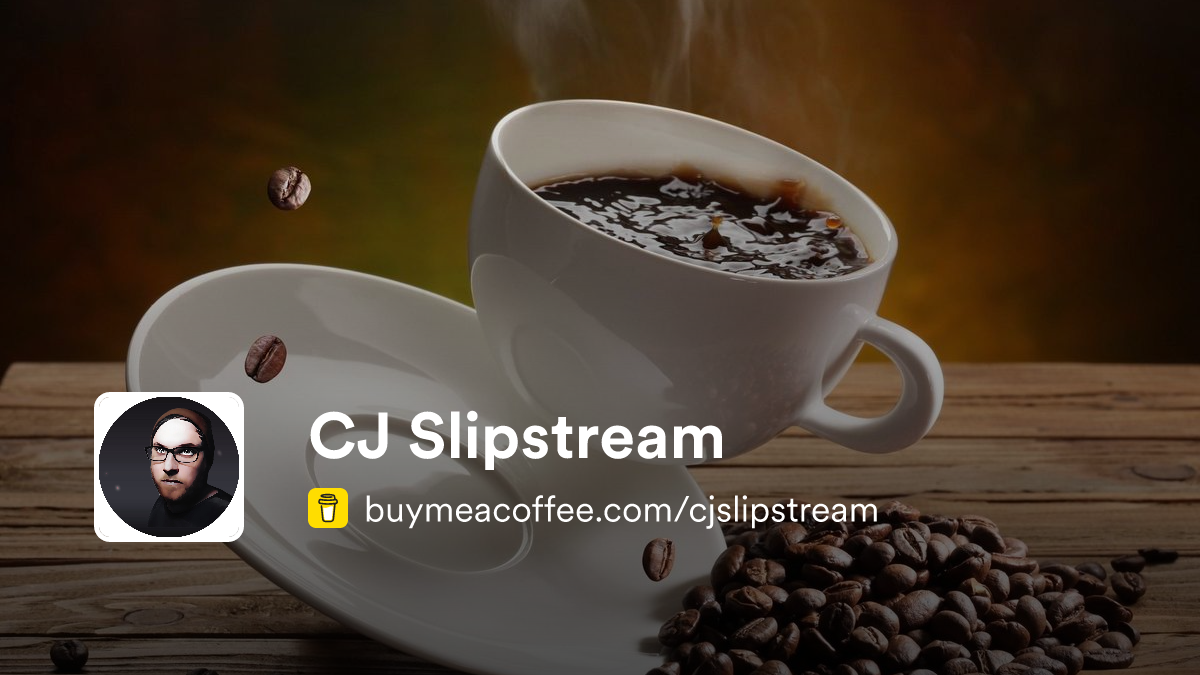 CJ Slipstream is a Twitch Streamer! - Buymeacoffee