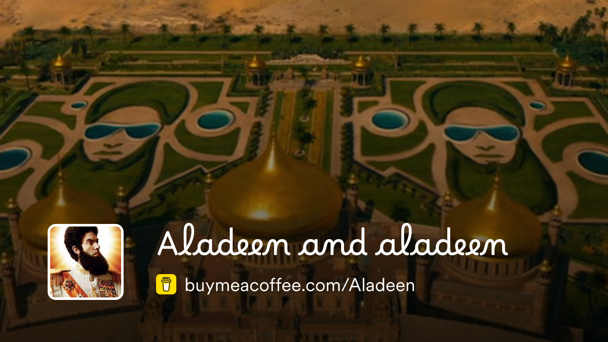 Aladeen and aladeen is Expect nothing. Get everything. - Buymeacoffee