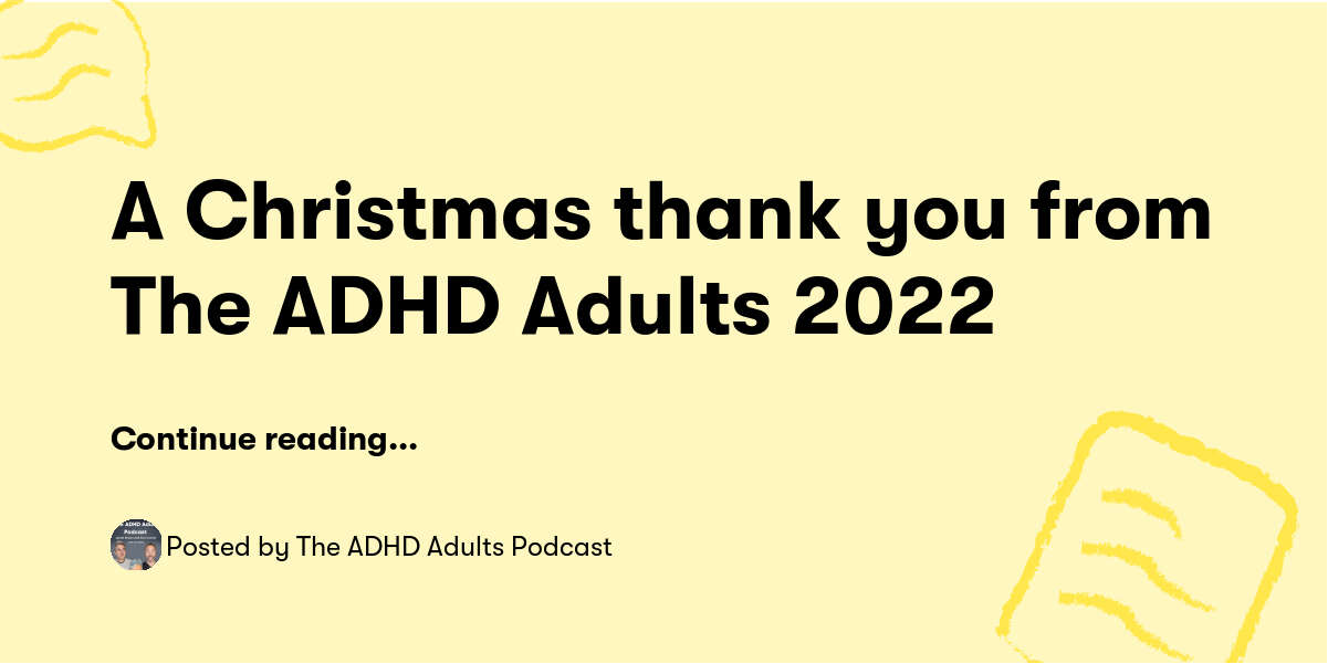 A Christmas thank you from The ADHD Adults 2022 — The ADHD Adults ...