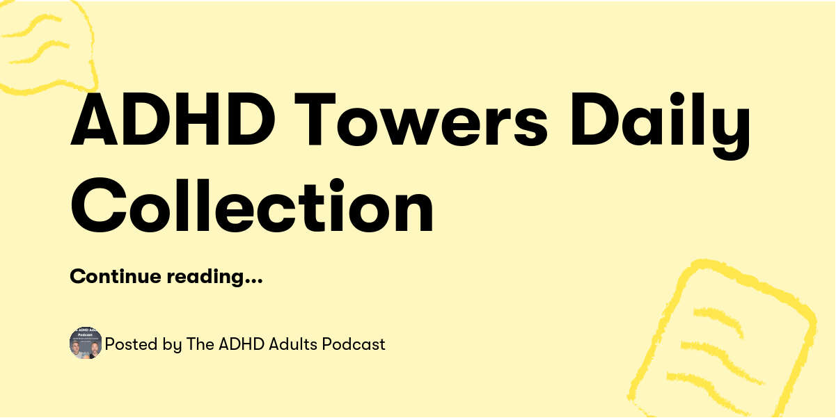 ADHD Towers Daily Collection — The ADHD Adults Podcast - Buymeacoffee