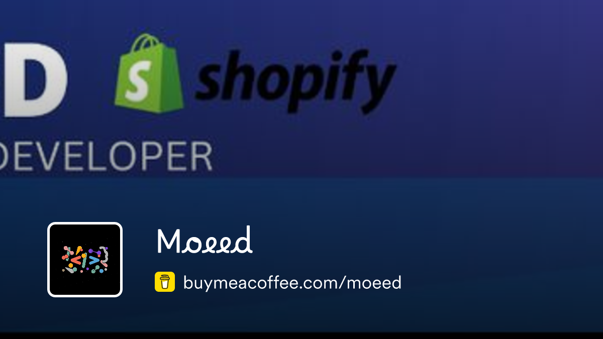 Moeed is developing Shopify website. - Buymeacoffee