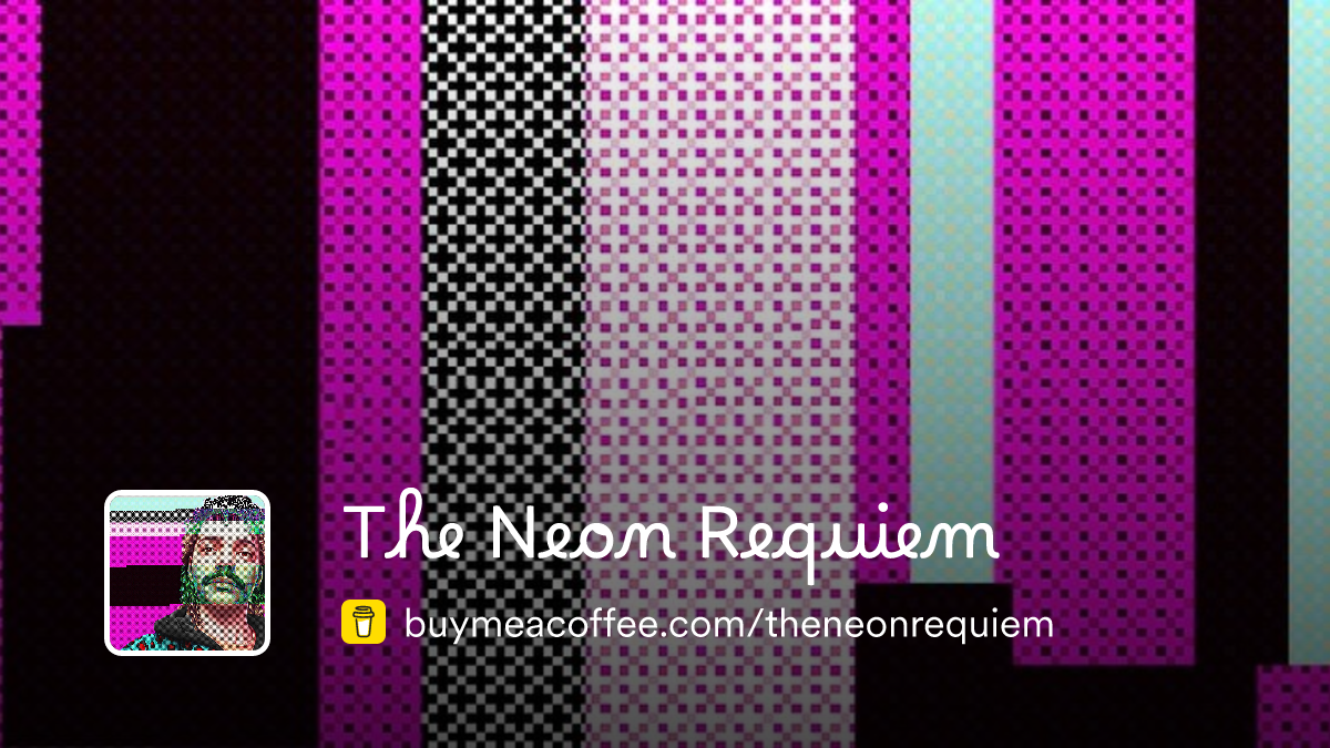 The Neon Requiem is creating YouTube content. - Buymeacoffee
