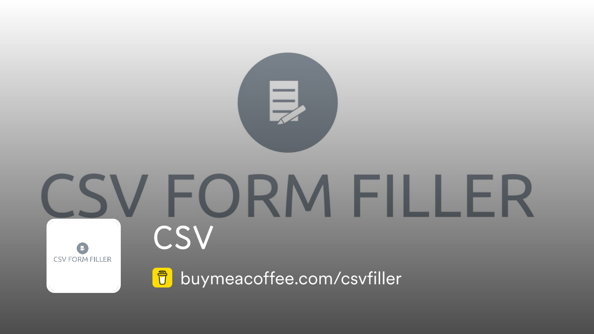 CSV is creator of CSV form filler - Buymeacoffee