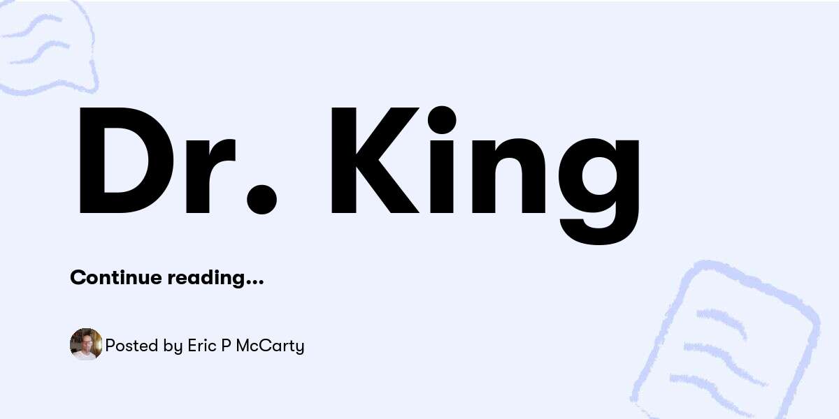 Dr. King — Eric P McCarty - Buymeacoffee
