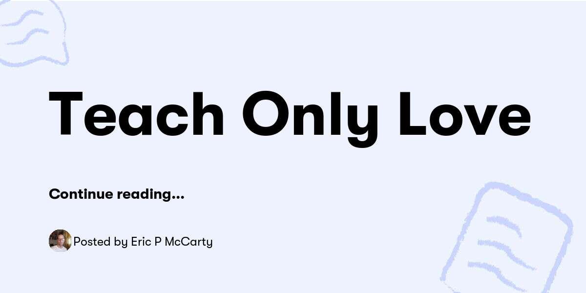 Teach Only Love — Eric P McCarty - Buymeacoffee