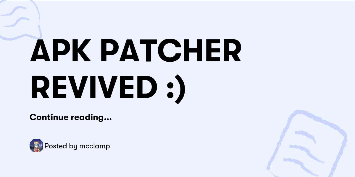 APK PATCHER REVIVED :) — mcclamp - Buymeacoffee