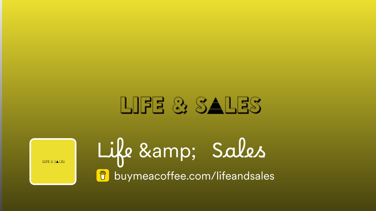 Life & Sales is Sales Tips - Buymeacoffee