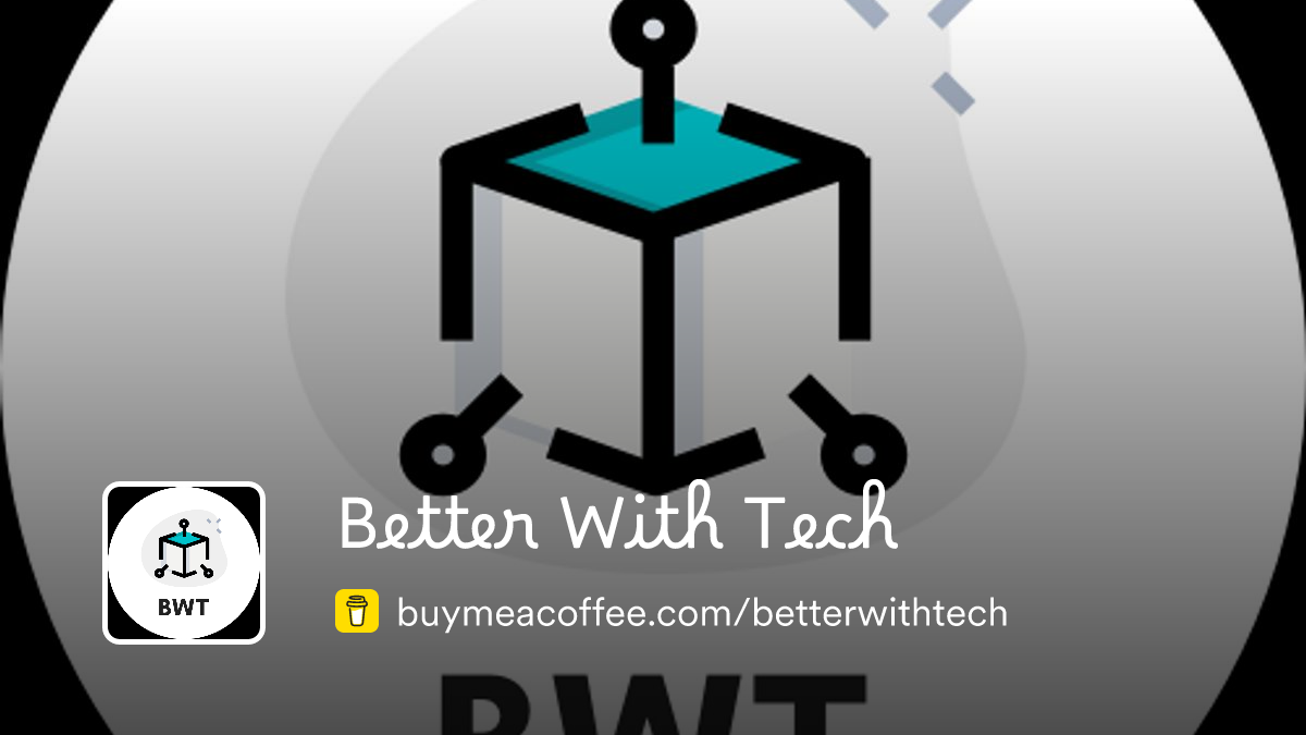 Better With Tech - Buymeacoffee