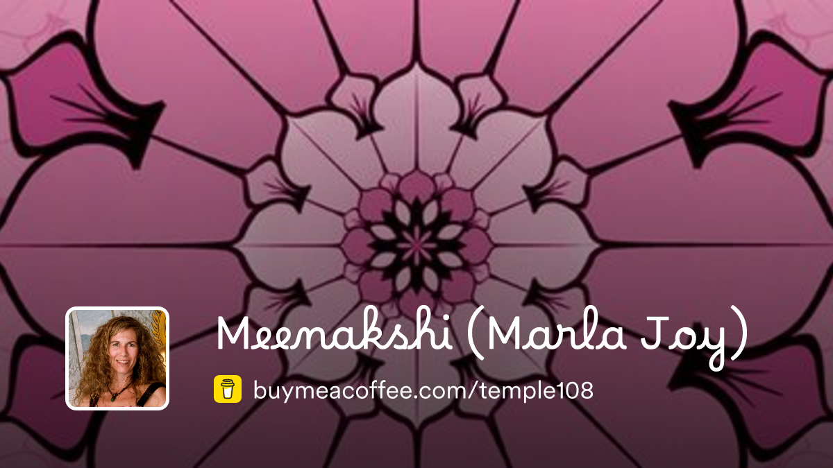 Meenakshi (Marla Joy) is a Teacher of Yoga, Meditation, Spiritual ...