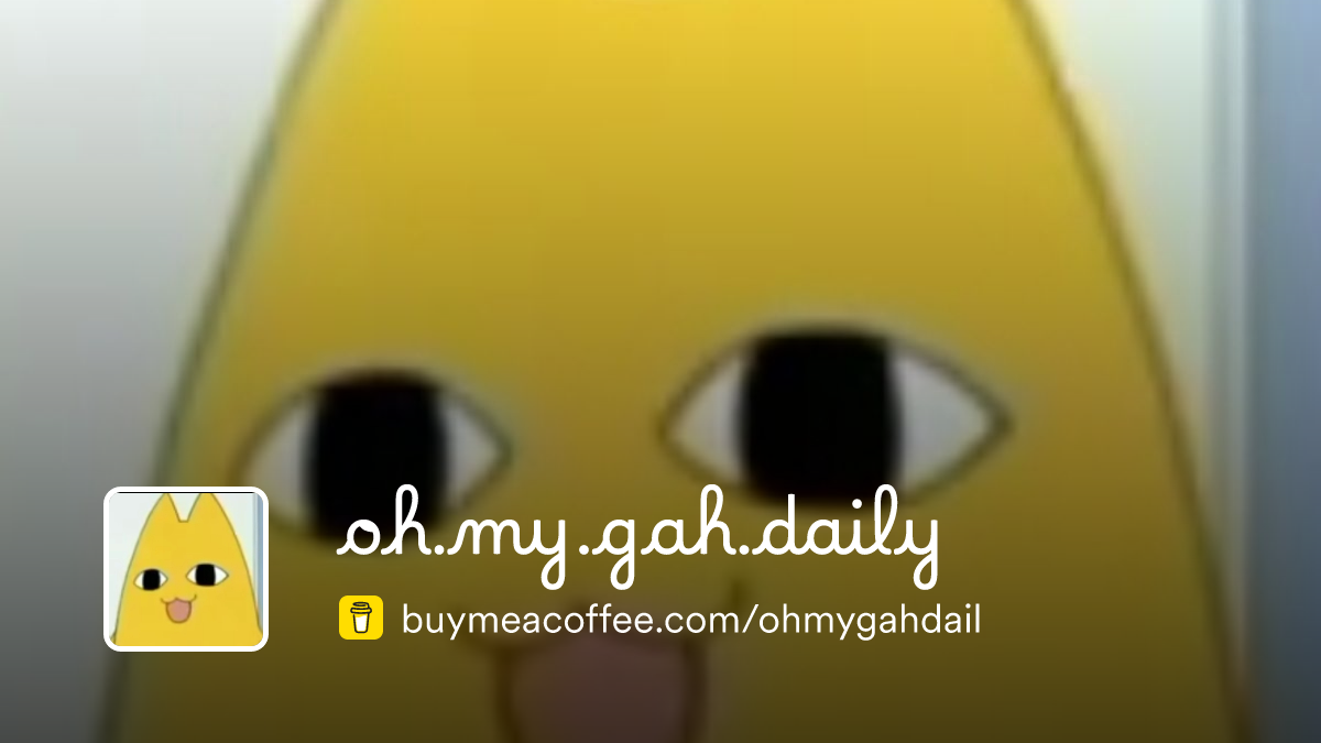 oh.my.gah.daily - Buymeacoffee