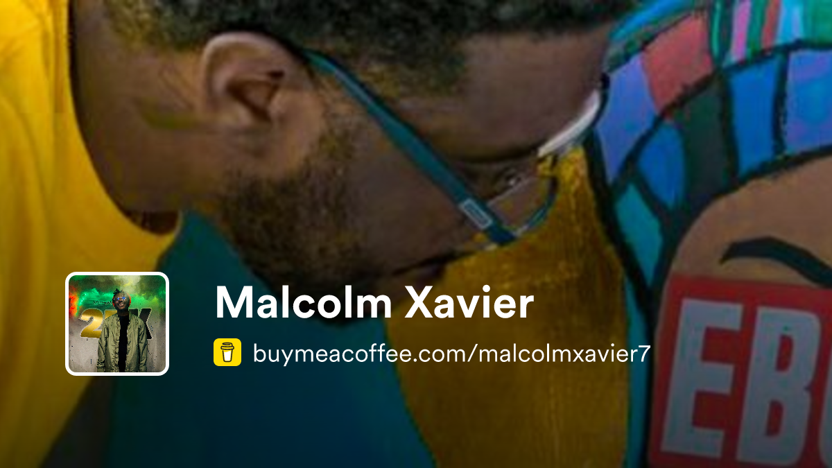 Malcolm Xavier is Amazing art - Buymeacoffee