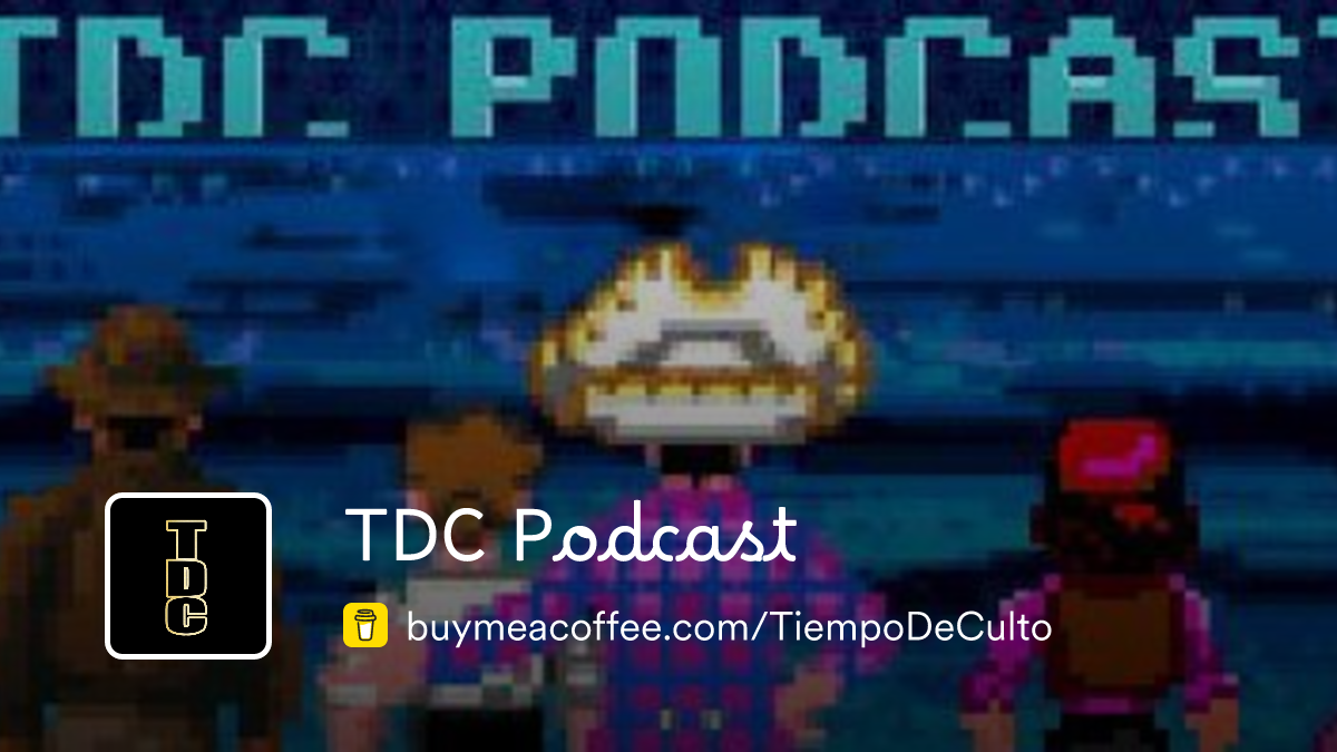 TDC Podcast is Podcast de humor y entretenimiento - Buymeacoffee