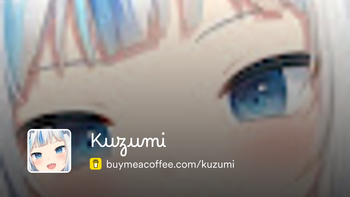 Kuzumi is Vtuber 歌唱翻譯/歌詞製作 - Buymeacoffee