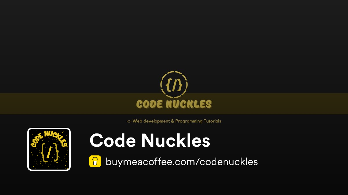Code Nuckles is teaching JavaScript on YouTube - Buymeacoffee