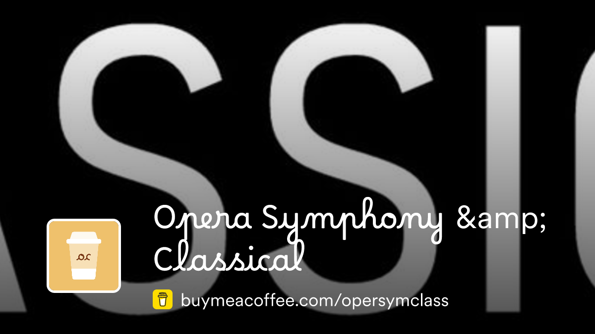 Opera Symphony & Classical is Opera, Symphony, Classical Music ...