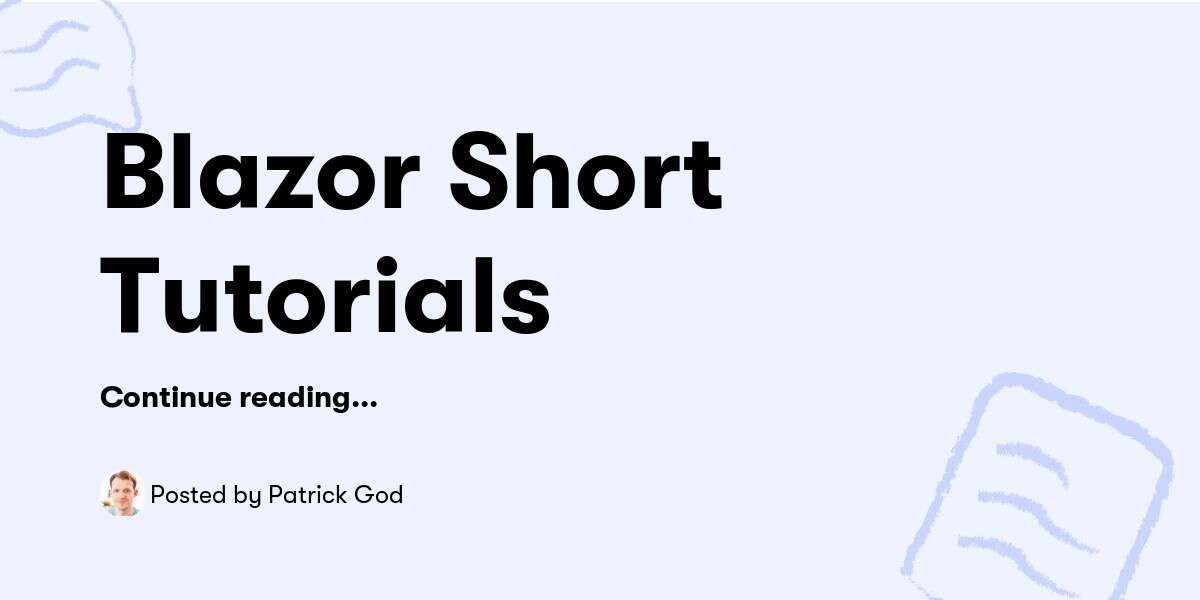 Blazor Short Tutorials — Patrick God - Buymeacoffee
