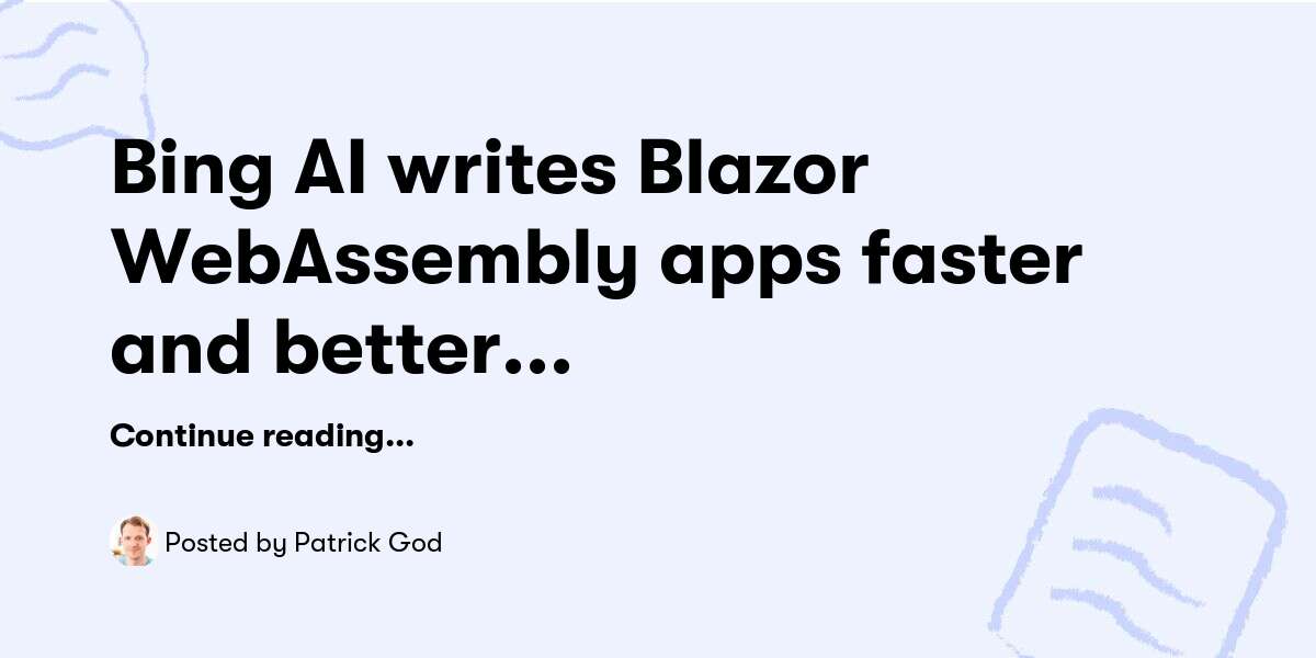 Bing AI writes Blazor WebAssembly apps faster and better than me 🚀 ...