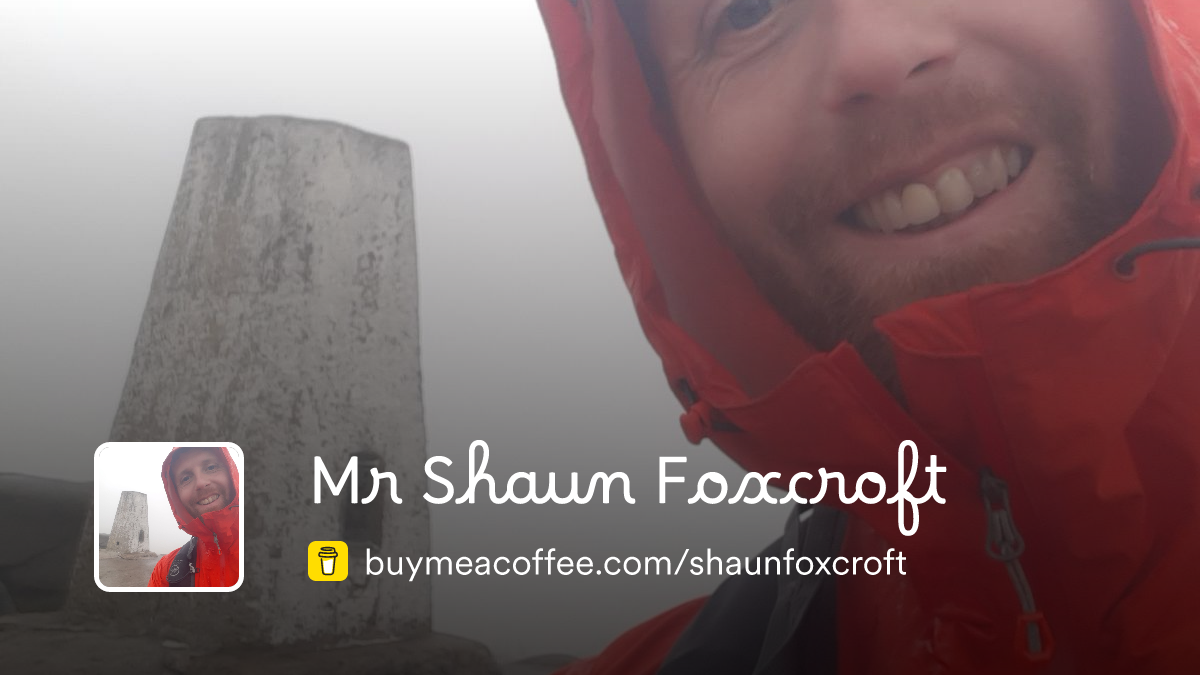 Mr Shaun Foxcroft is Amateur to Adventure ready stuff! - Buymeacoffee