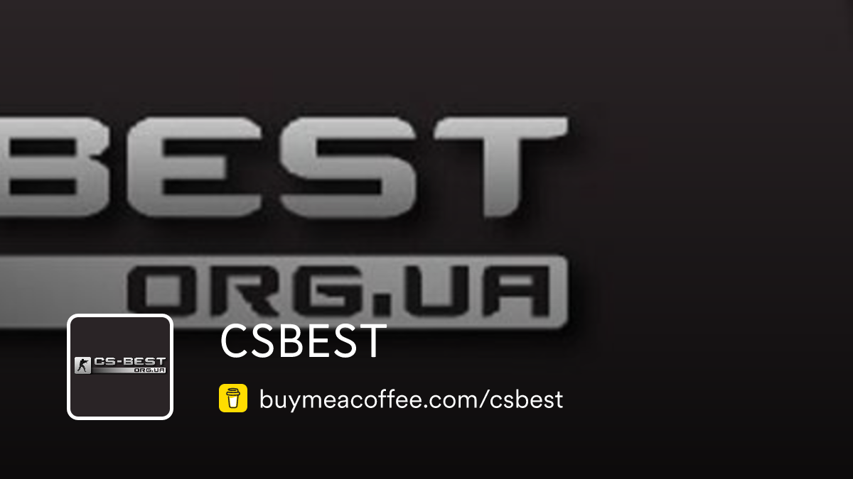 CSBEST is providing game servers, funny gameplay - Buymeacoffee