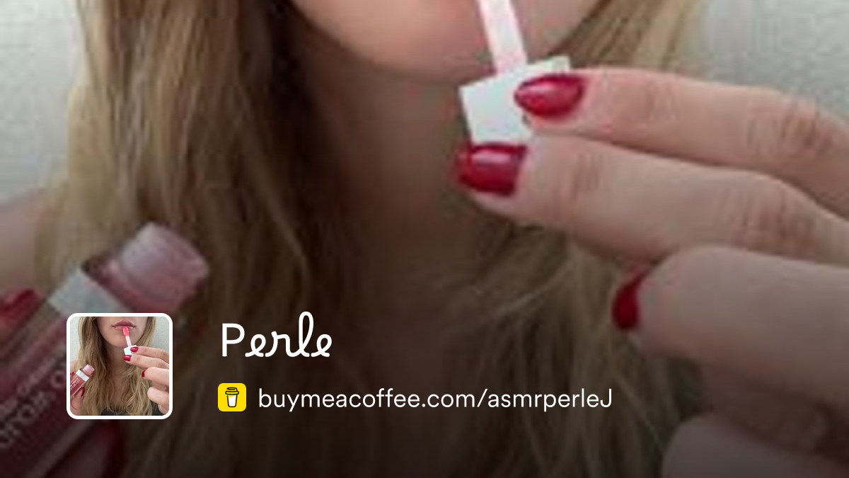 Perle is ASMR Videos - Buymeacoffee