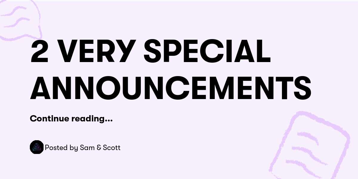2 VERY SPECIAL ANNOUNCEMENTS — Sam & Scott - Buymeacoffee