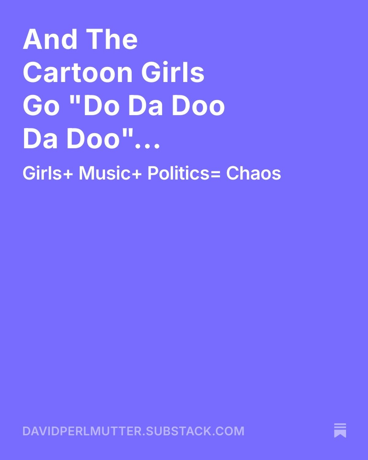 And The Cartoon Girls Go "Do Da Doo Da Doo". — davidperlmutter ...