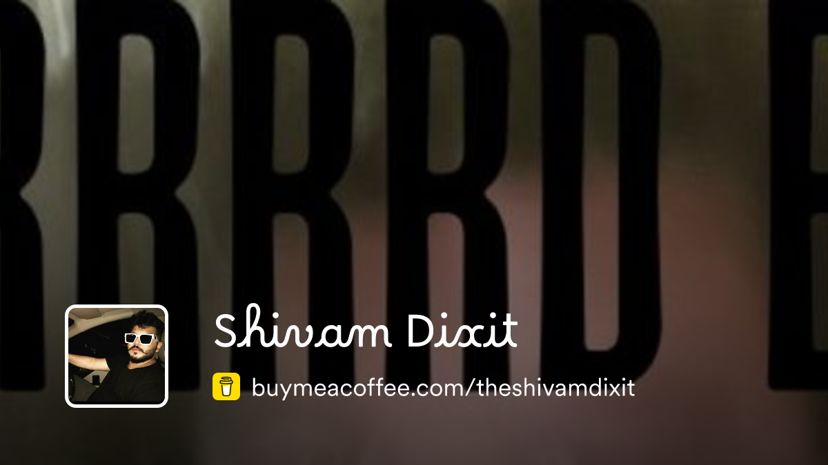 Shivam Dixit is creating problems - Buymeacoffee