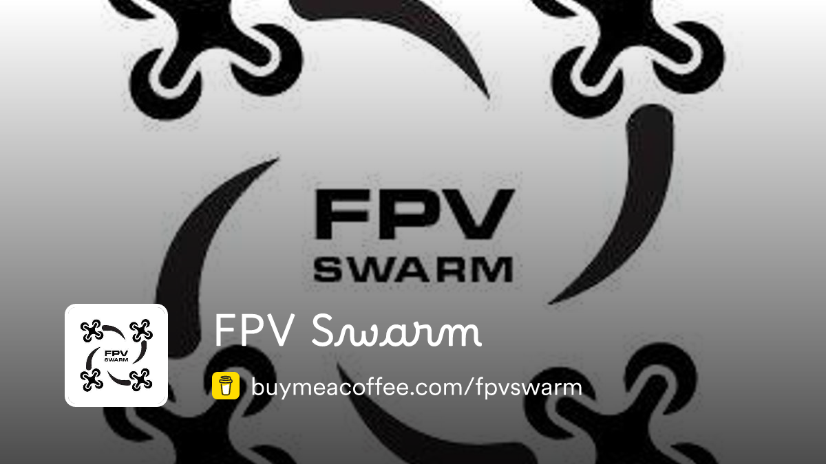 FPV Swarm is FPV drones - Buymeacoffee