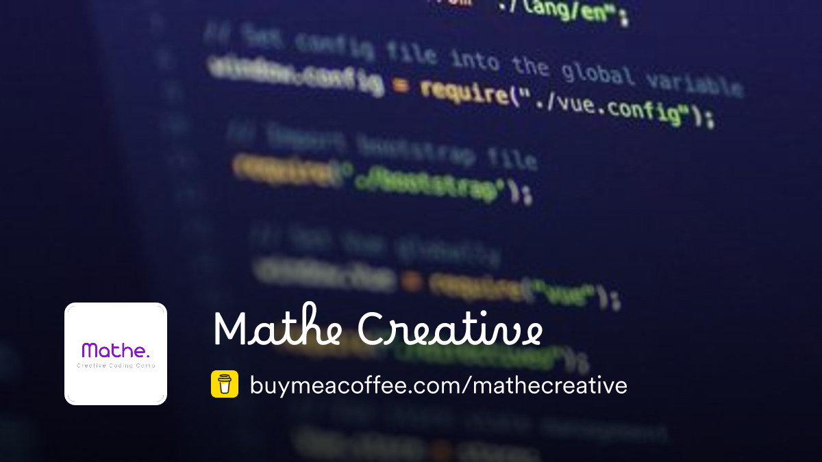 Mathe Creative is Web Developer & Youtuber - Buymeacoffee