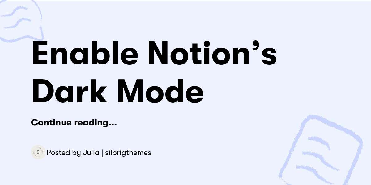 Enable Notion’s Dark Mode — Julia | silbrigthemes - Buymeacoffee