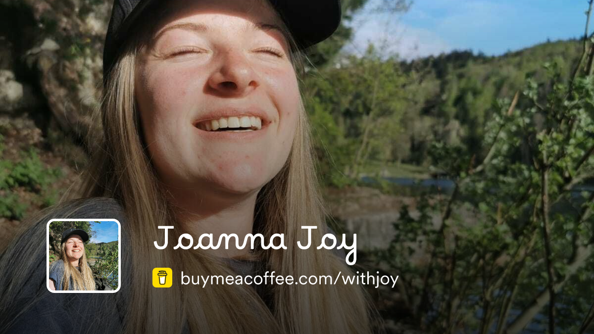 Joanna Joy is creating blog posts on mindset, adventure, travel & creativity - Buymeacoffee